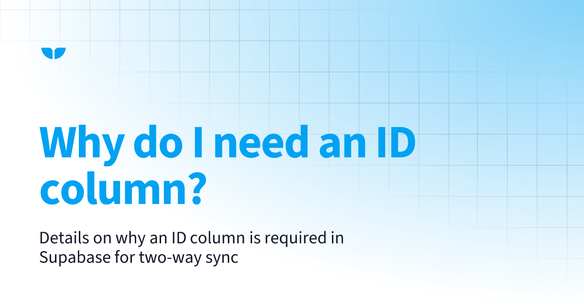 Why do I need an ID column? | Welcome to Whalesync