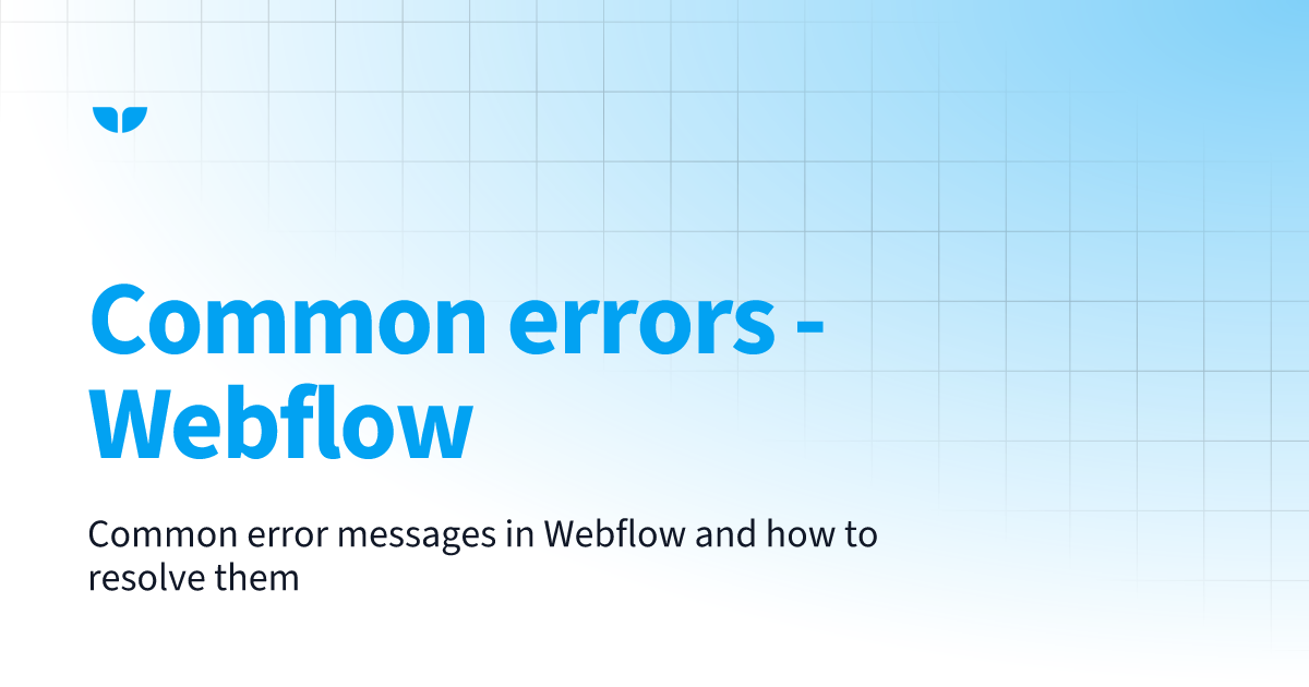 Common errors - Webflow | Welcome to Whalesync