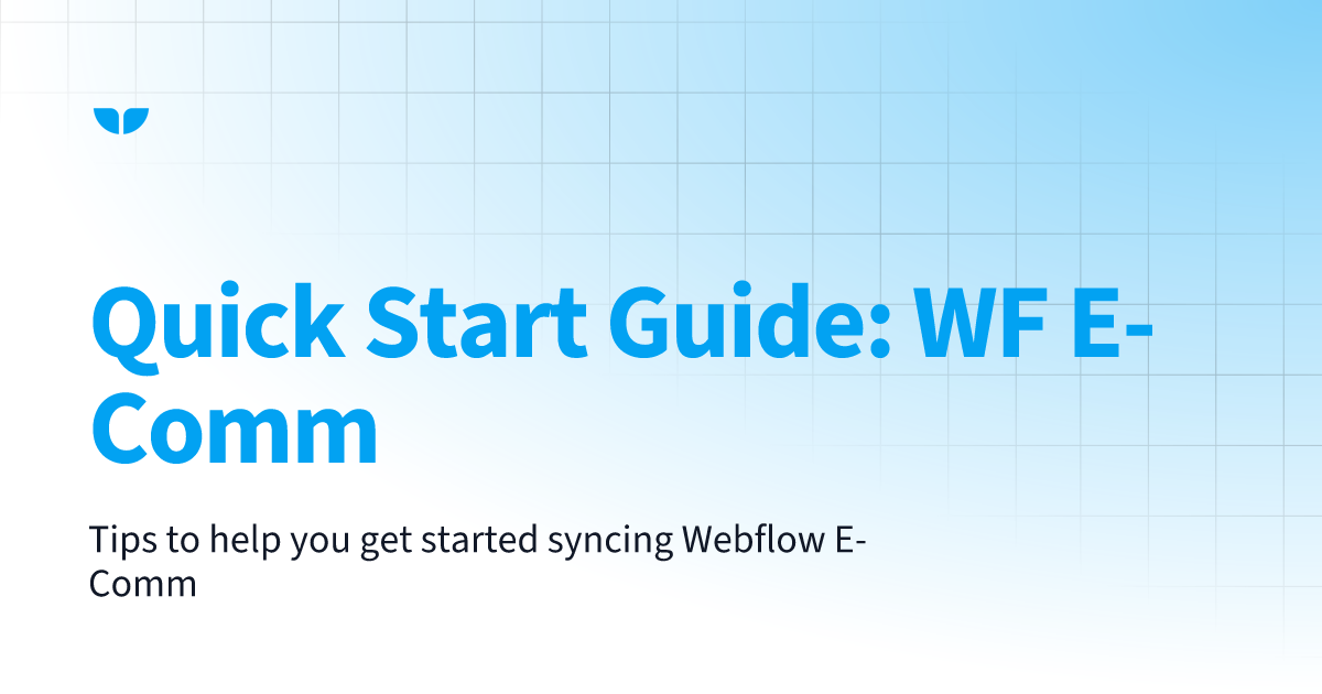Quick Start Guide: WF E-Comm | Welcome to Whalesync