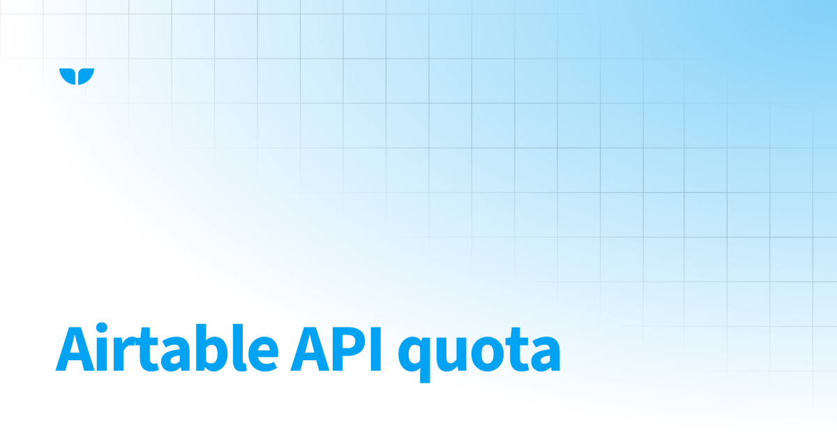 Airtable API quota | Welcome to Whalesync