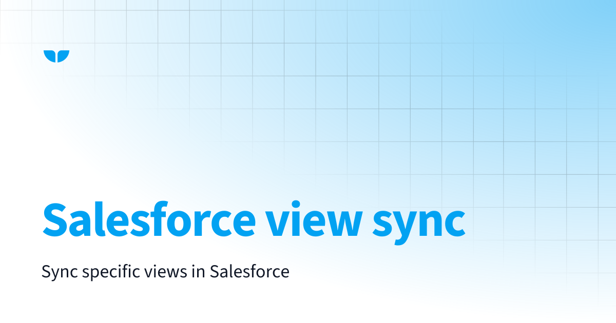 Salesforce view sync | Welcome to Whalesync